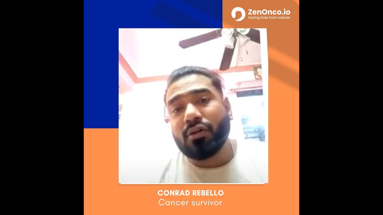 ZenOnco.io Patient Testimonial | Conrad Rebello | Cancer Survivor ...