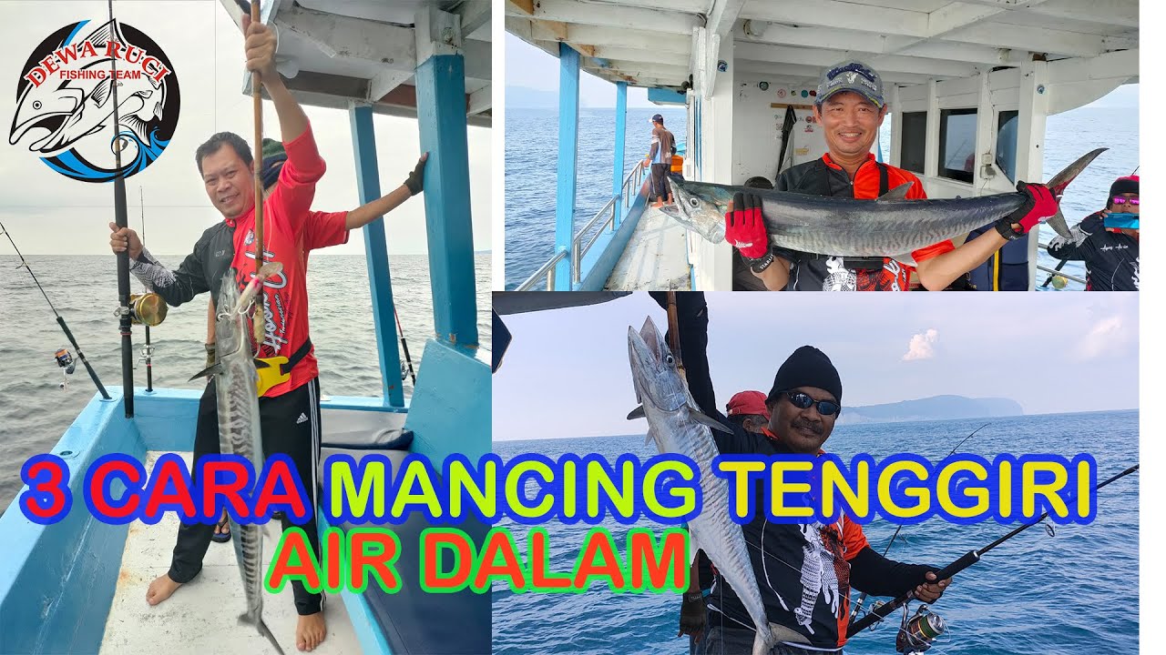 3 CARA TEHNIK MANCING TENGGIRI DI SPOT AIR DALAM, WAJIB DI SIAPKAN ...