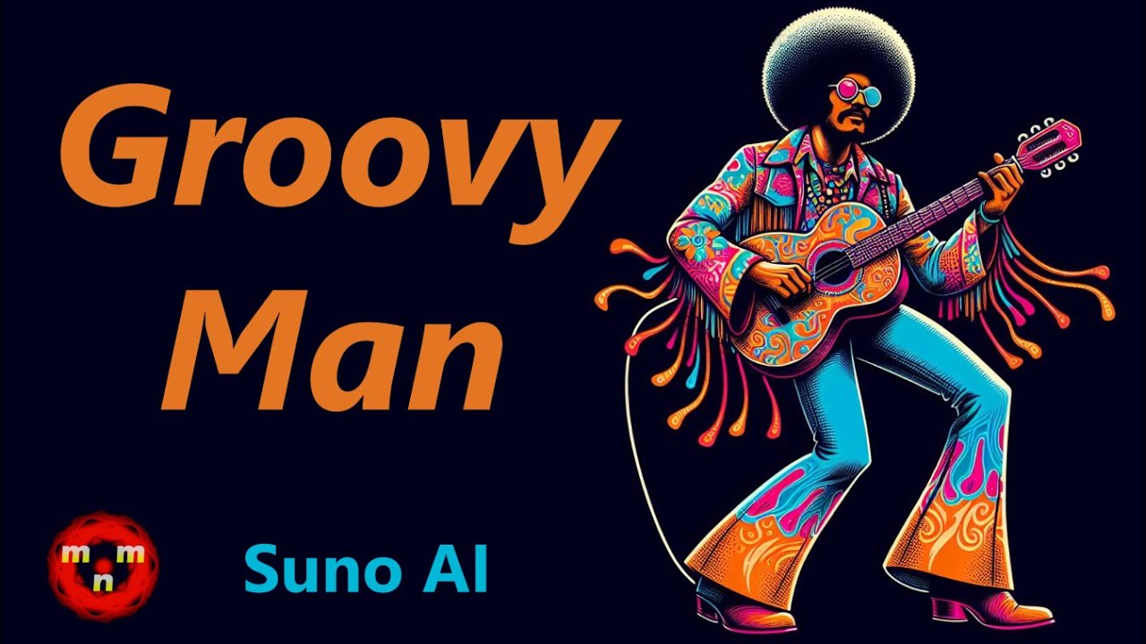 Groovy Man - AI Song, 2m51s - Song crafted using Suno AI - #aisong # ...