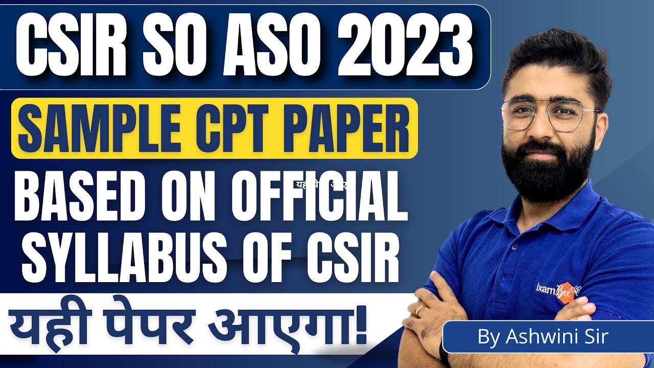 CSIR ASO CPT 2023 || SAMPLE Paper based on CSIR Official Syllabus II By ...
