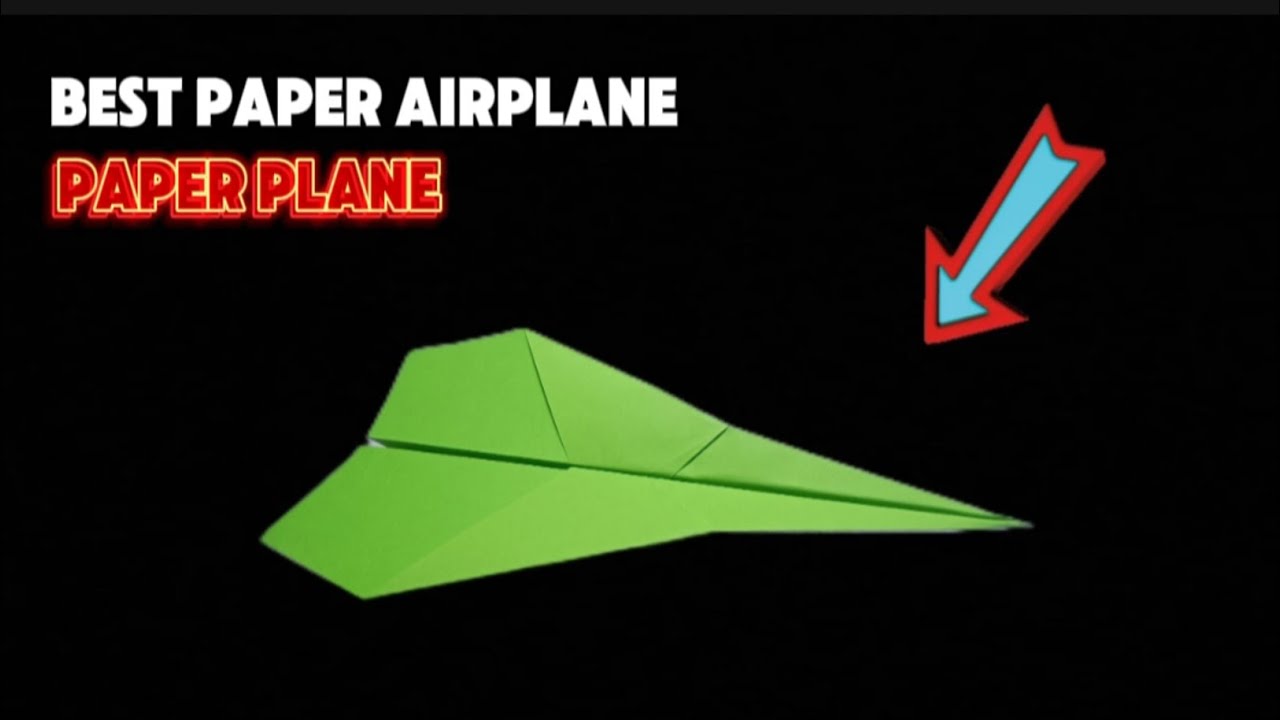 How To makE a Really good paper airplanE : make a paper plane fly far ‼ ...
