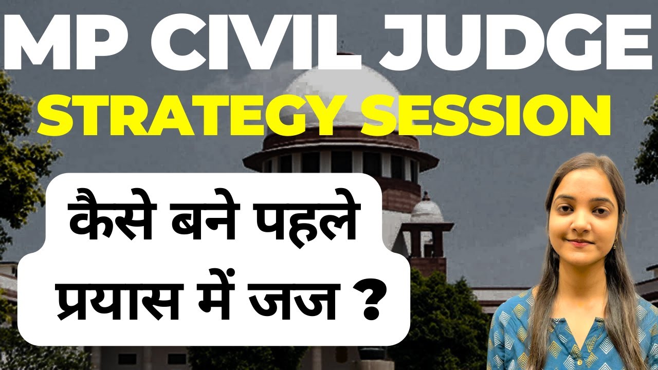 MP CIVIL JUDGE | STRATEGY SESSION | HOW TO BECOME A JUDGE IN FIRST ...