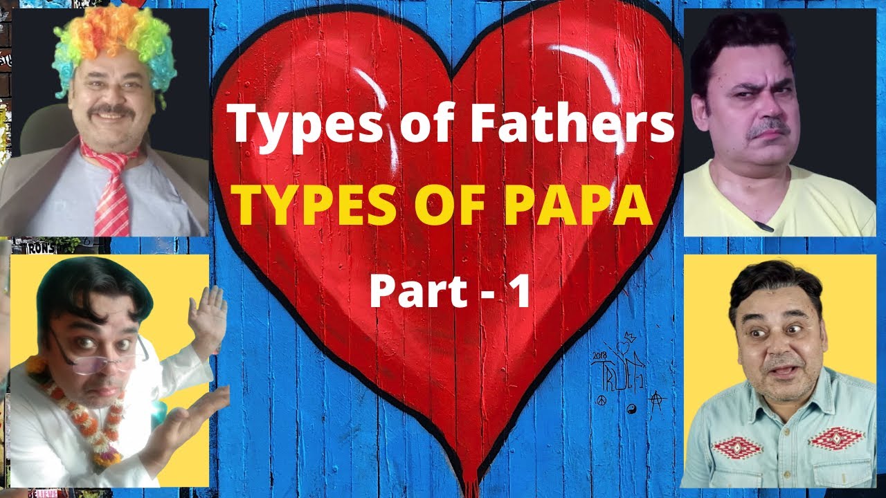 Types of father | Types of Papa | Different types of father every where ...