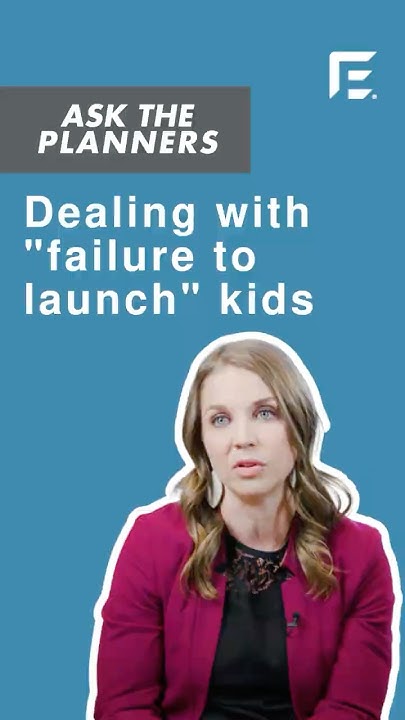 Ask the Planners: Dealing with "Failure to Launch" Kids - YouTube