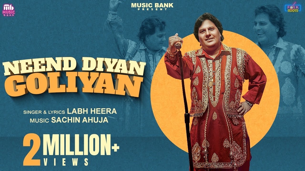 Neend Diyan Goliyan (Official Video) | Labh Heera | Sachin Ahuja ...