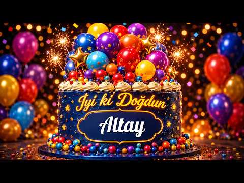 İYİ Kİ DOĞDUN ALTAY  -  İsmine Özel Doğum Günü Şarkısı (Premium Ses Kalitesi)