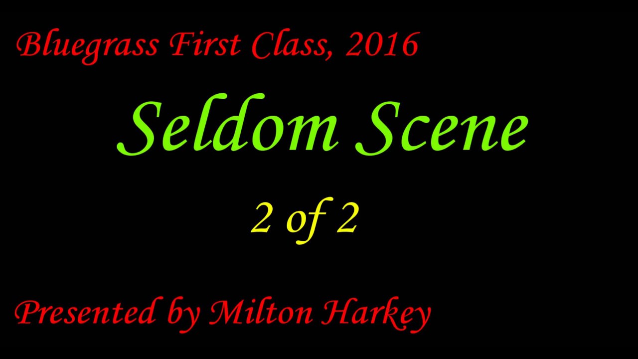 Seldom Scene - Bluegrass First Class, 2016 vol 2 - YouTube