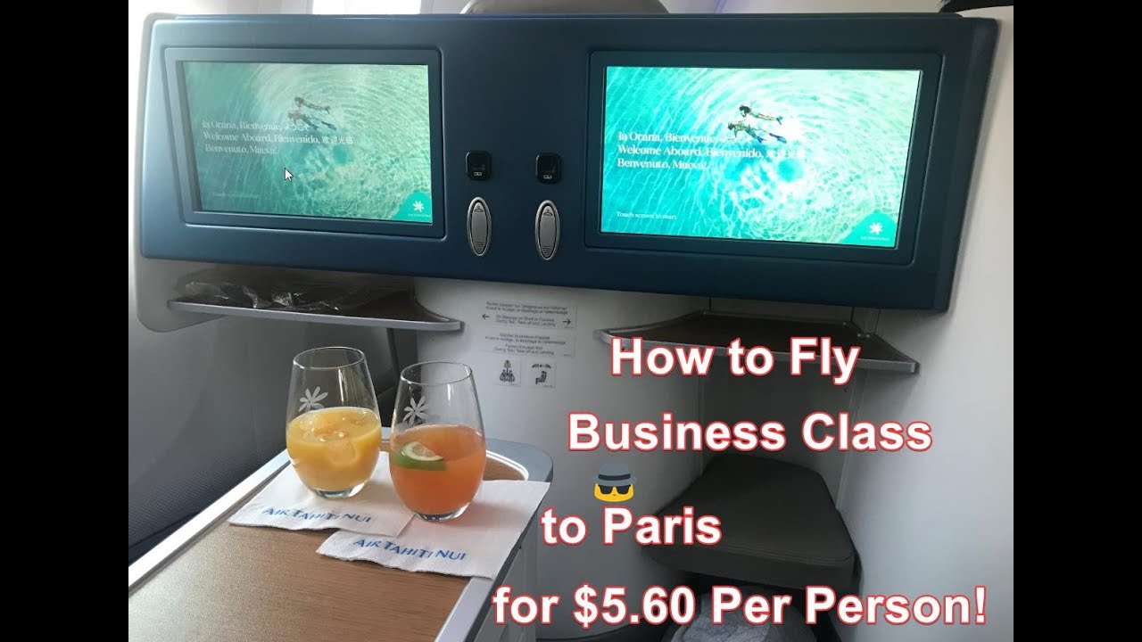 How to Fly Business Class from LA to Paris for $5.60 per Person! Step ...