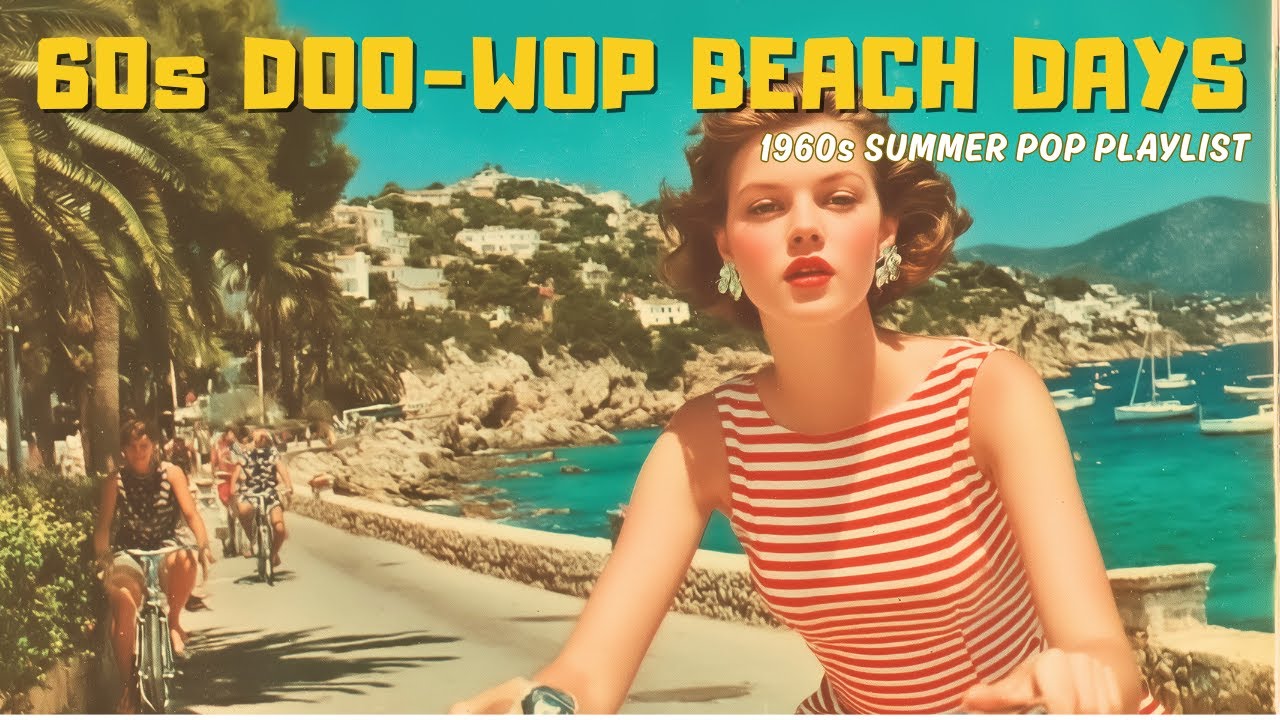 60s Summer Doo-Wop Vibes ☀️ Vintage Pop Playlist for Beach Days 🎶 - YouTube