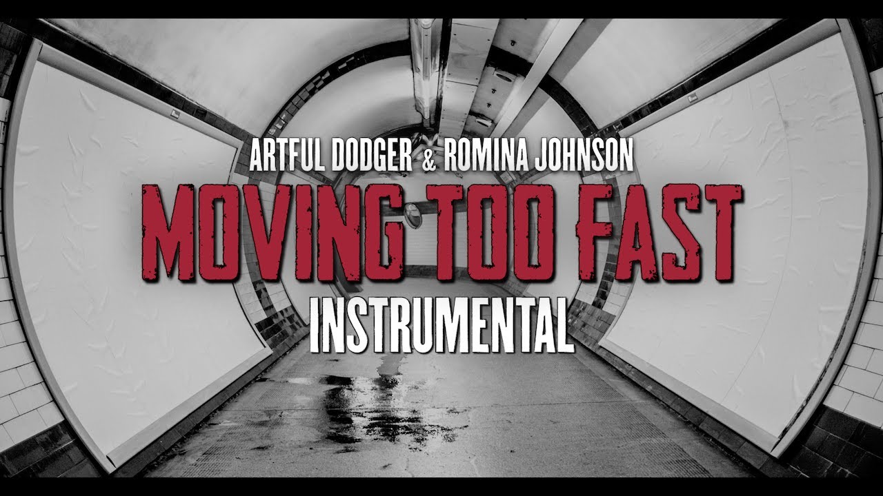 UK | Moving Too Fast (Instrumental Version) - Artful Dodger & Romina ...
