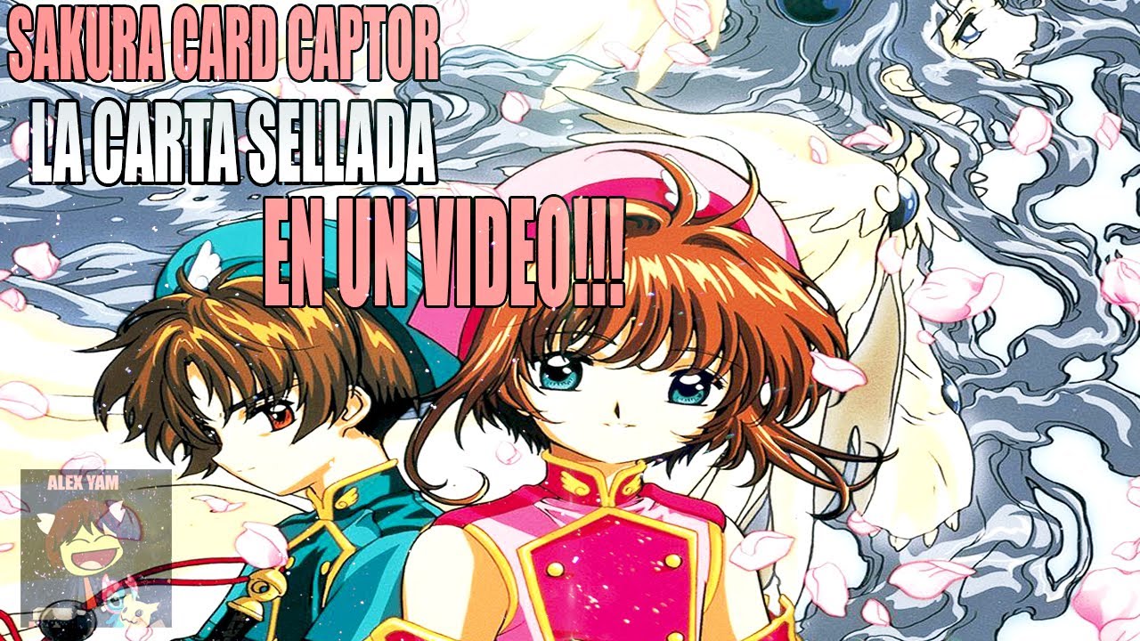 Sakura Card Captor: La Carta Sellada RESUMEN | Sakura Card Captor - YouTube