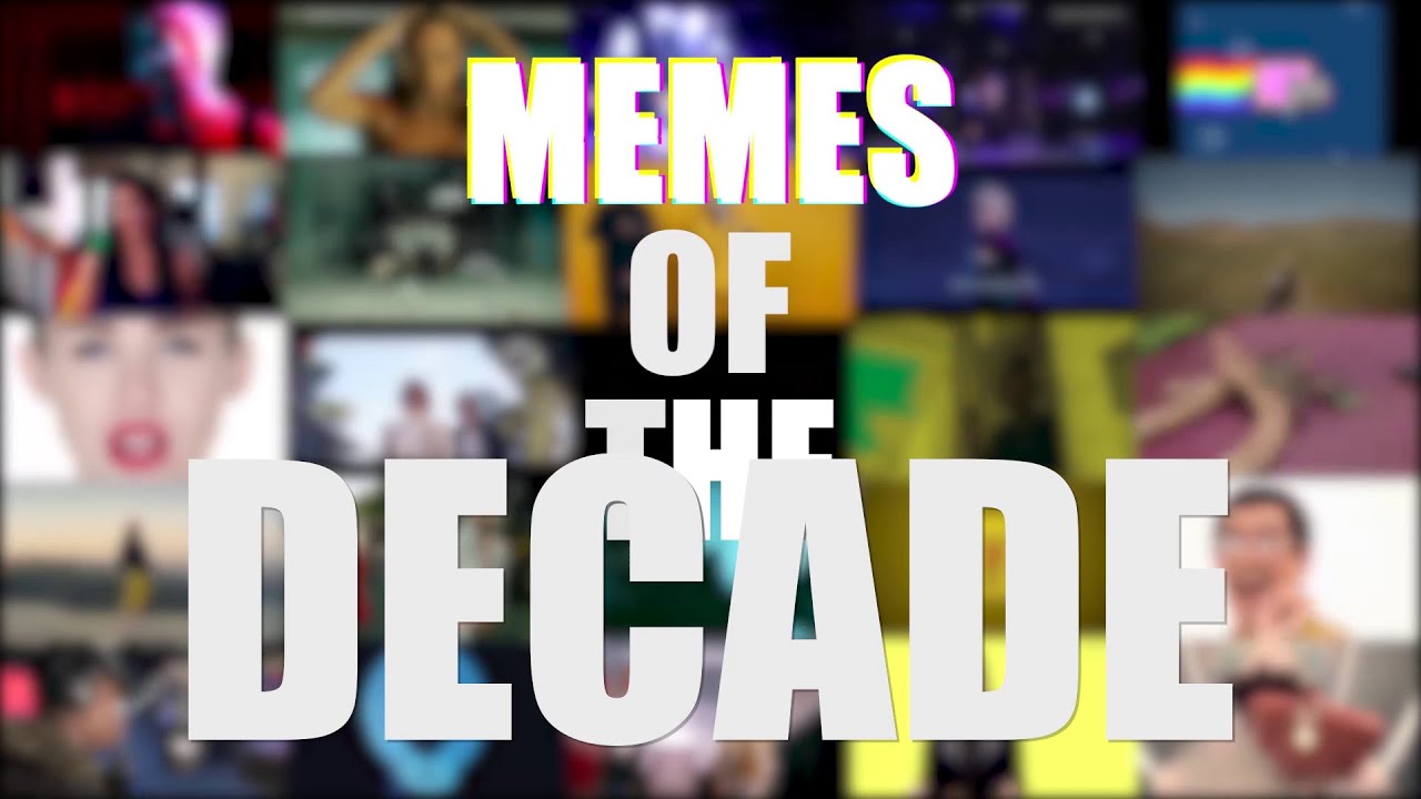 best songs & memes of the decade (but it's a meme) - original - YouTube