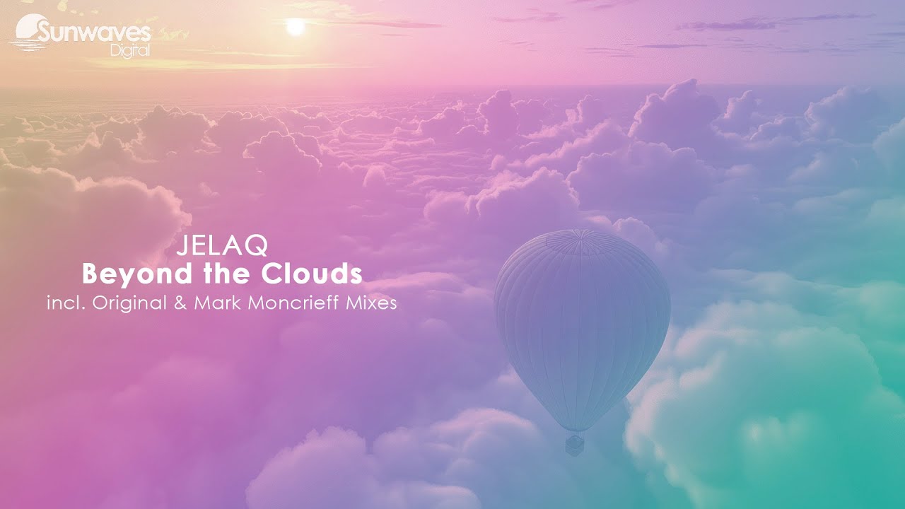 JELAQ - Beyond the Clouds (Original Mix) [SWD077] - YouTube