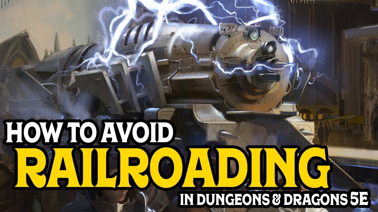 Avoiding Railroading in Dungeons & Dragons 5e - YouTube
