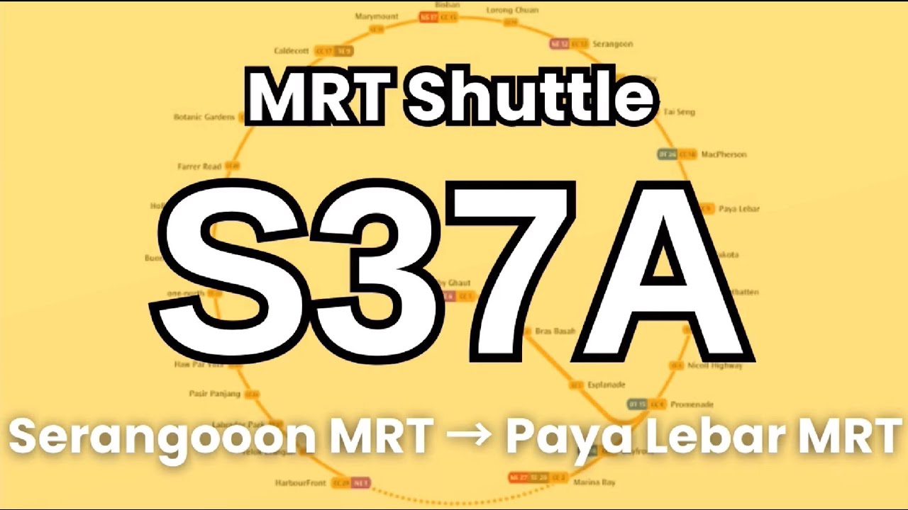 CCL MRT Shuttle Bus Service S37A | Hyperlapse & Route Visual - YouTube