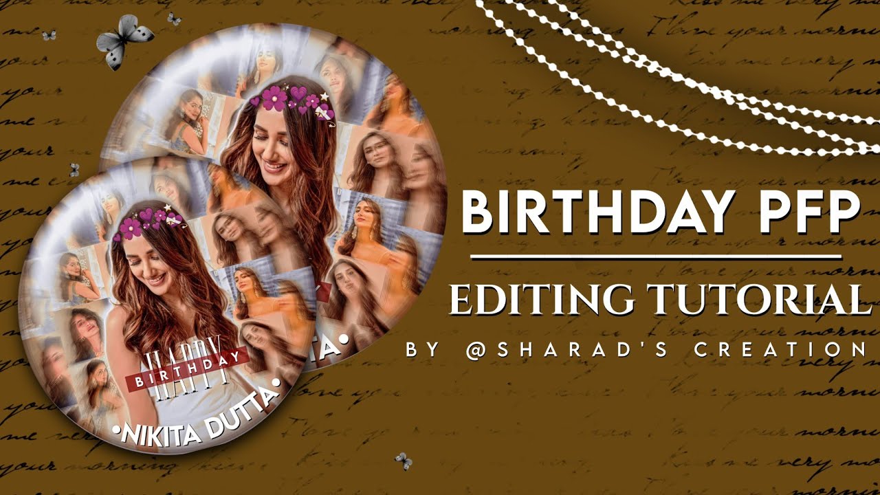 Birthday PFP Editing Tutorial For Instagram || By Sharad's Creation 🤎 ...