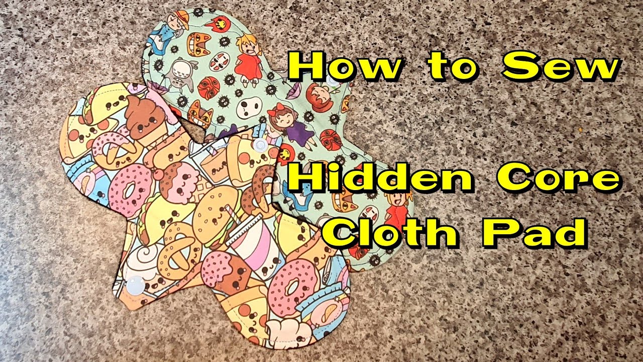 How To Sew a Cloth Pad with Hidden/Floating Core - DIY Sewing Tutorial ...