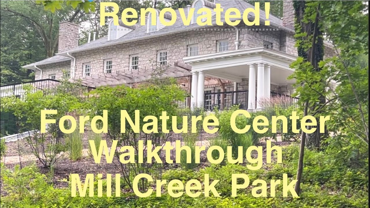 Ford Nature Center Walkthrough, Mill Creek Park, Youngstown Ohio ...