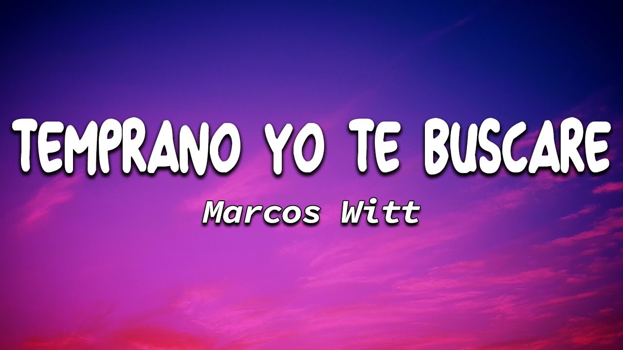 Temprano Yo Te Buscare - Marcos Witt [Letras] - YouTube