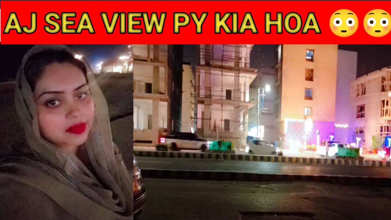 Ajj sea view Jana gaye ||Doa k liyan Nazar gaye ||sb vlogging time ||sb vlogs ||sb vlog - YouTube