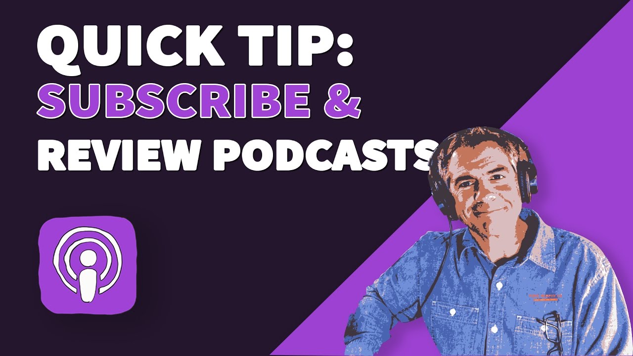 Quick Tip: How to subscribe to a podcast and leave a rating and review ...