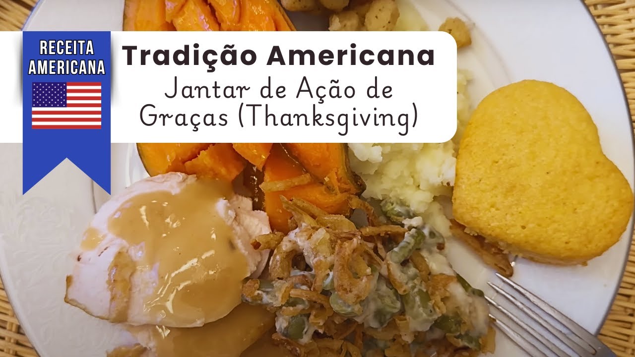 Jantar de Ação de Graças (Thanksgiving) - YouTube
