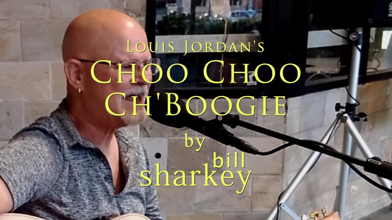 Choo Choo Ch'Boogie - Louis Jordan (cover-live by Bill Sharkey) - YouTube