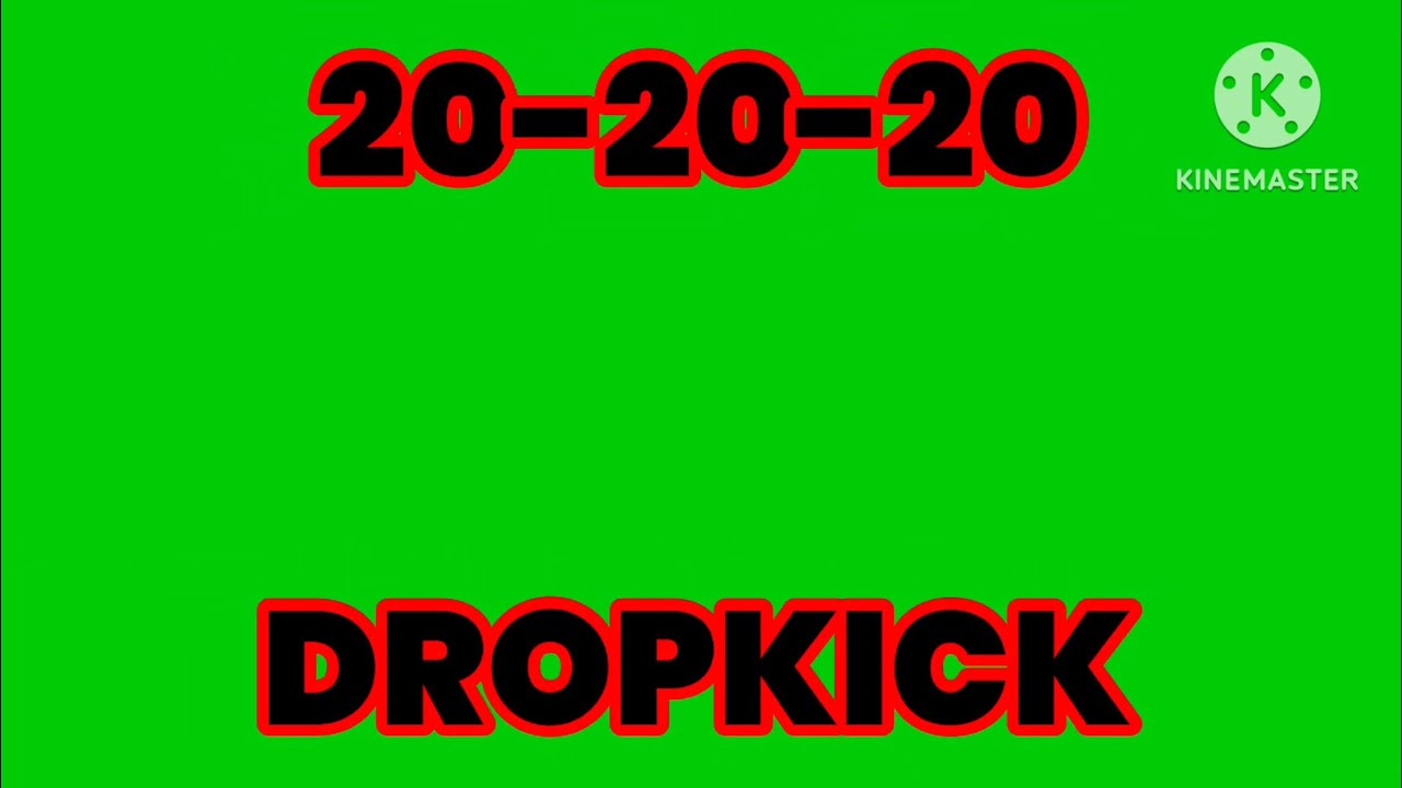 KJ'S 20-20-20 DROPKICK (GREEN SCREEN) (MY VERSION) (FREE TO USE) - YouTube