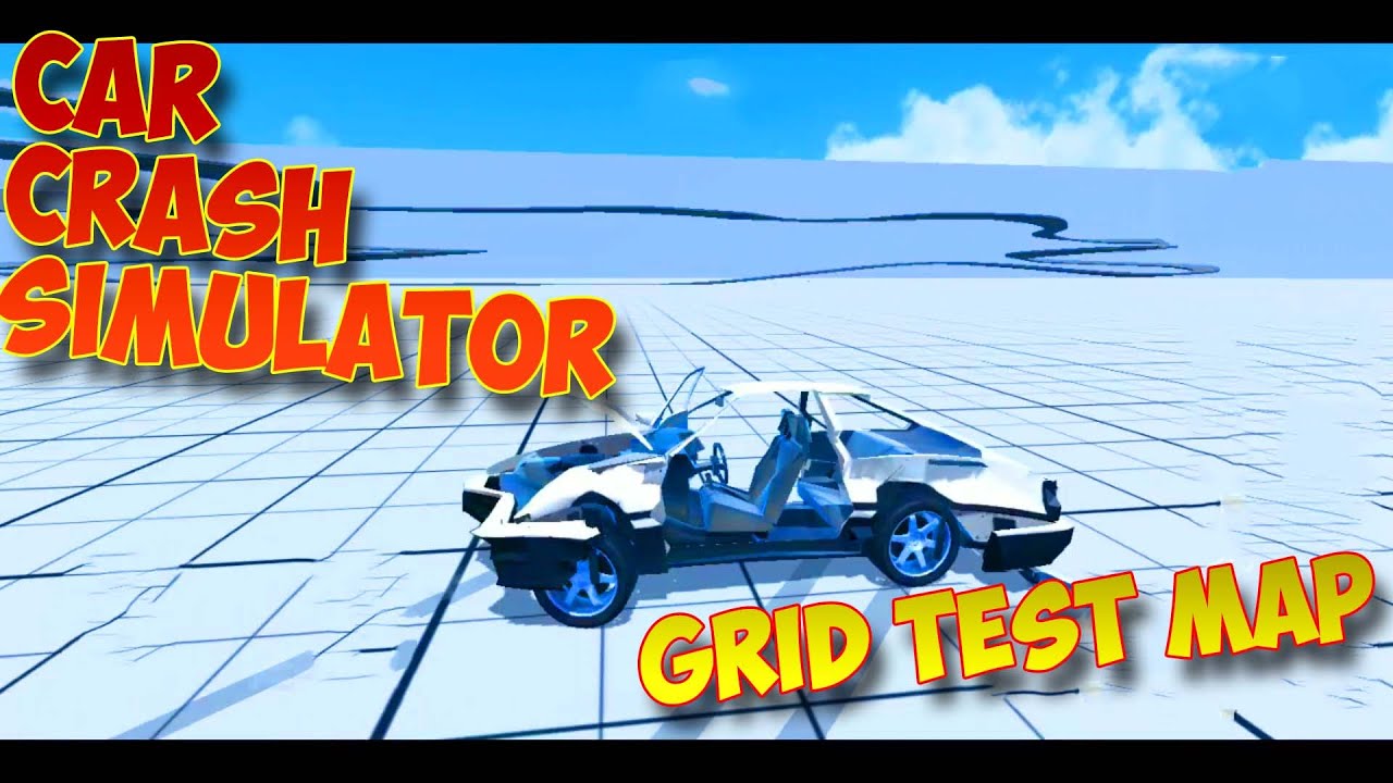 Car Crash Simulator Grid test map - YouTube