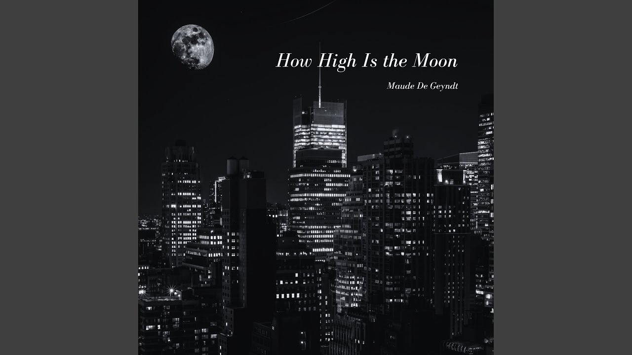How High Is the Moon - YouTube