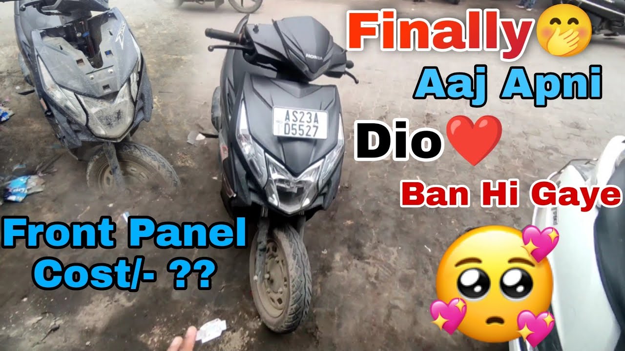 Finally Apni Dio Ban Hi Gaye || Dio Front Panel Broken Part Replacement ...