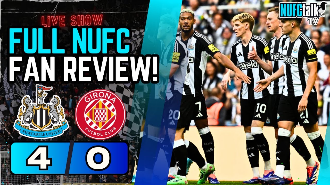 Newcastle United 4-0 Girona FC | Full Match Review & Analysis 🔥 #NUFC ...