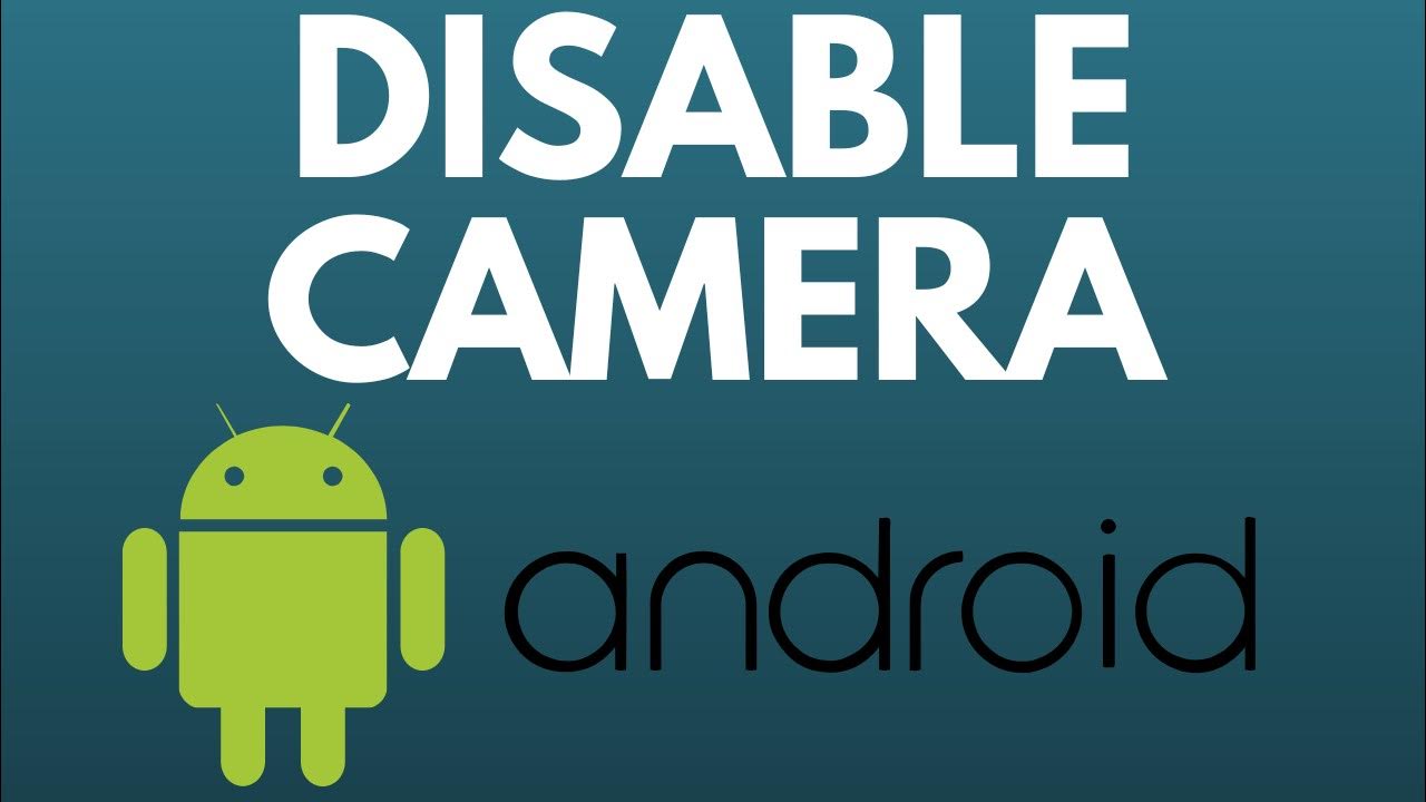 How to Disable Camera on Android Phone - YouTube
