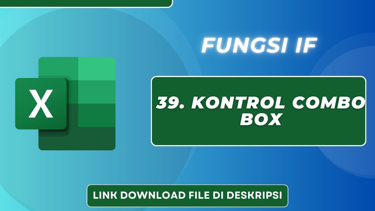 39. Kontrol Combo Box pada Microsoft Excel | FUNGSI IF - YouTube
