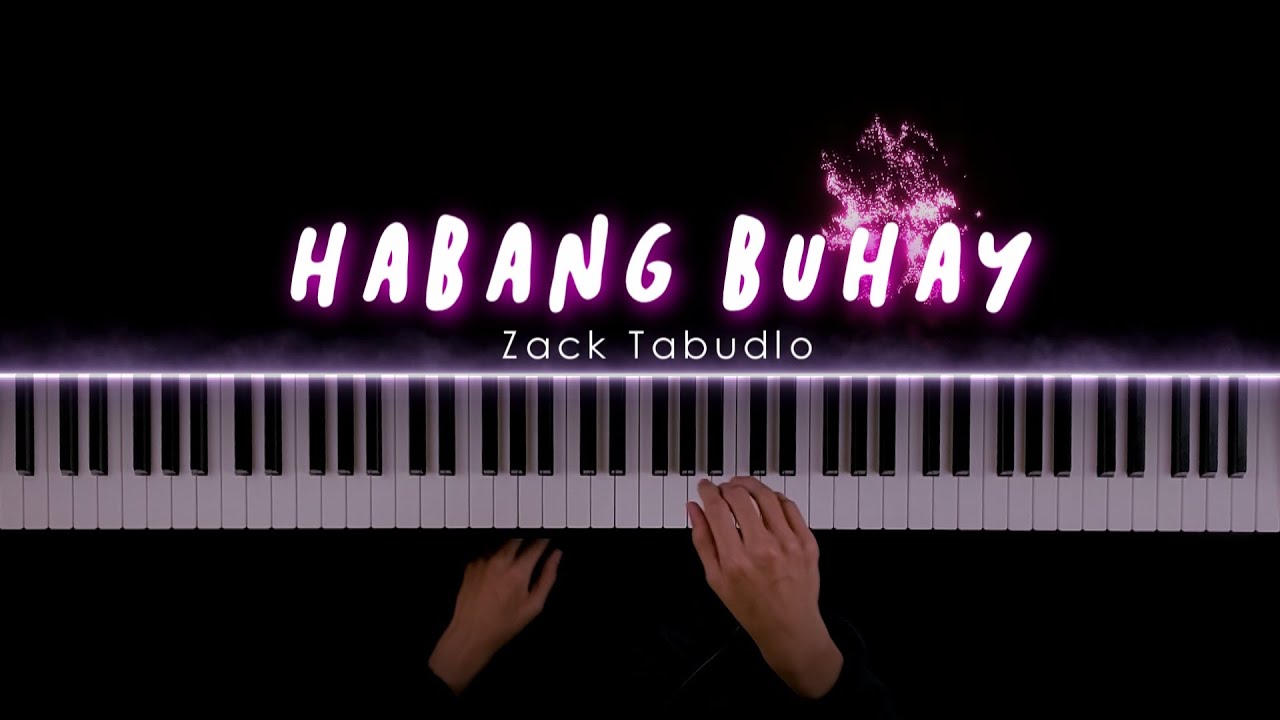 Habang Buhay - Zack Tabudlo | Piano Cover by Gerard Chua - YouTube