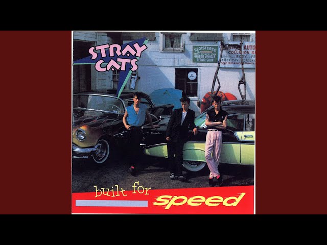 Stray Cats Built For Speed