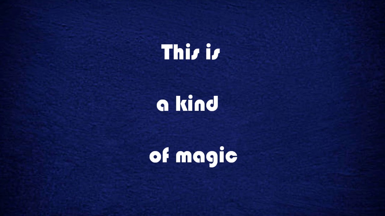it's a kind of magic paroles - YouTube