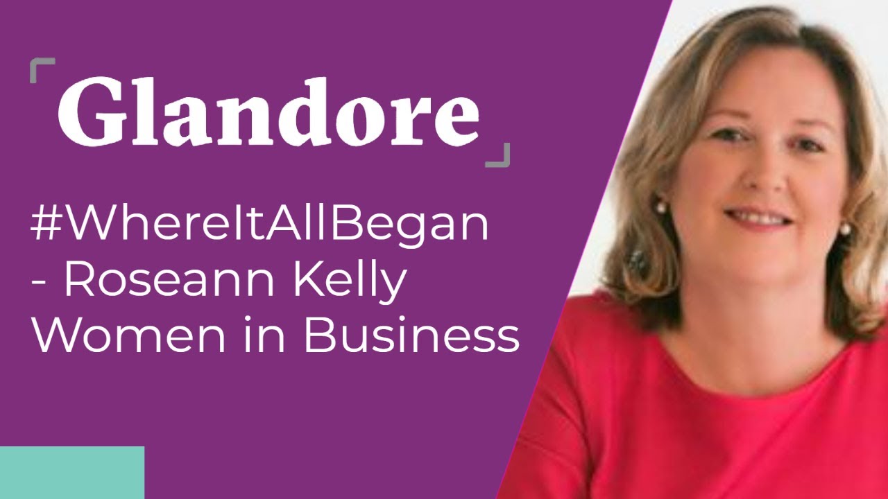 Where It All Began: Roseann Kelly, Women In Business NI - YouTube