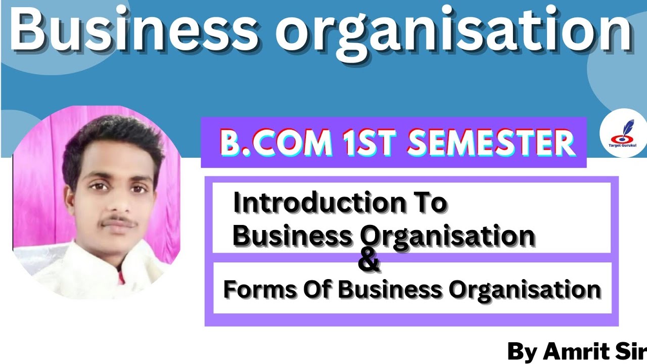 Introduction to business organization and forms of business ...