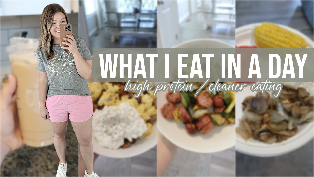 WHAT I EAT IN A DAY | HIGH PROTEIN + CLEANER EATING | EASY MEAL IDEAS ...