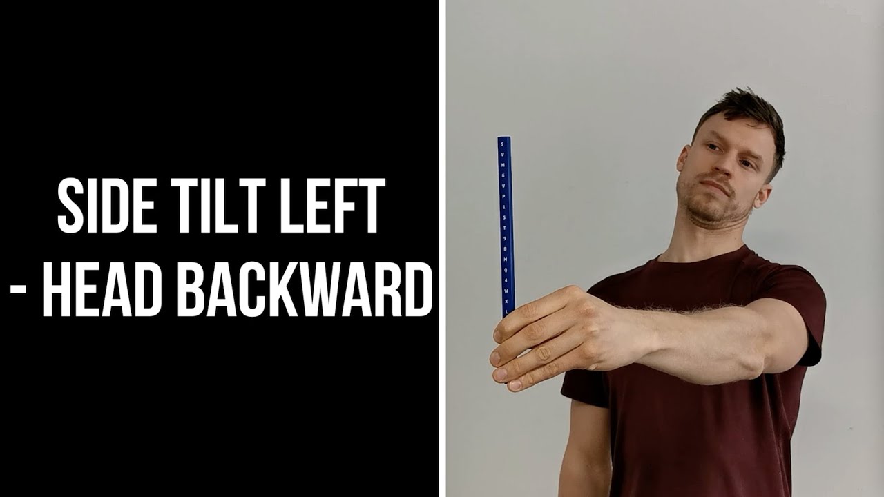Side Tilt Left + Head Backward - YouTube