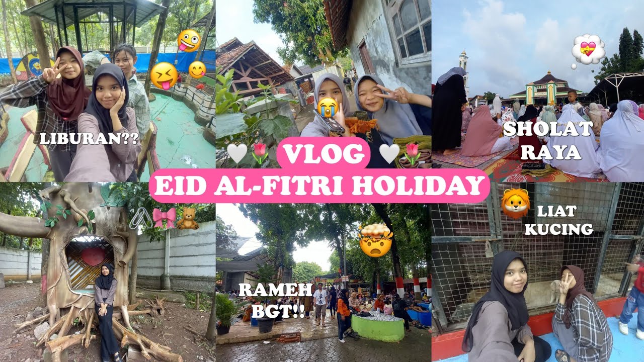 vlog 🍉ᩧ࣭࣭ᰰ↬ liburan lebaran hari raya idul Fitri : day 1 & 2 | 2024 🕌⛲ ...