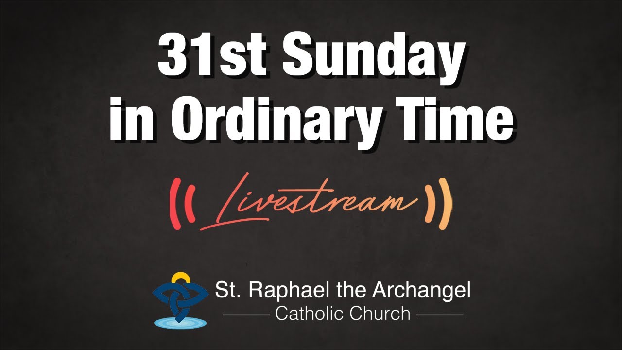 31st Sunday in Ordinary Time - YouTube