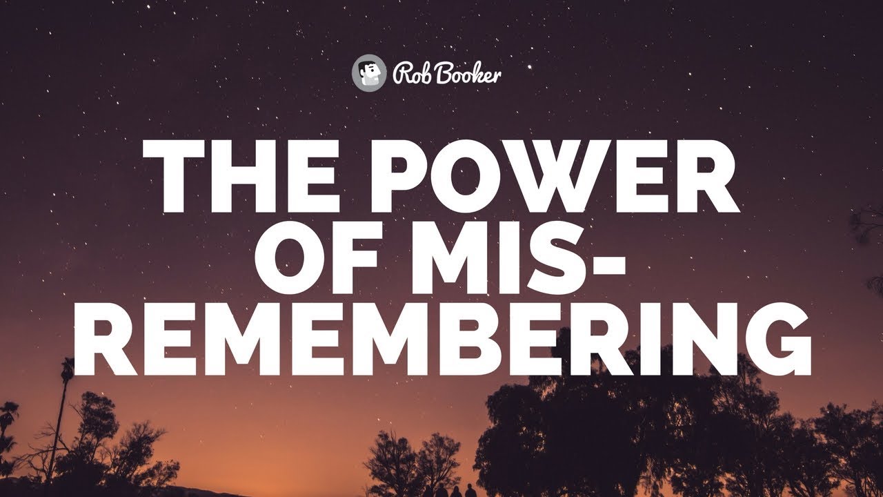 The Power of Mis-Remembering - YouTube