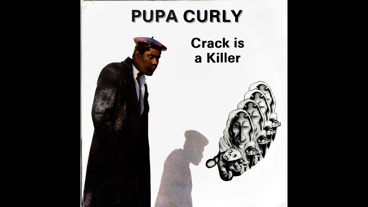 Pupa Curly - Crack Is A Killer (Dub) - YouTube