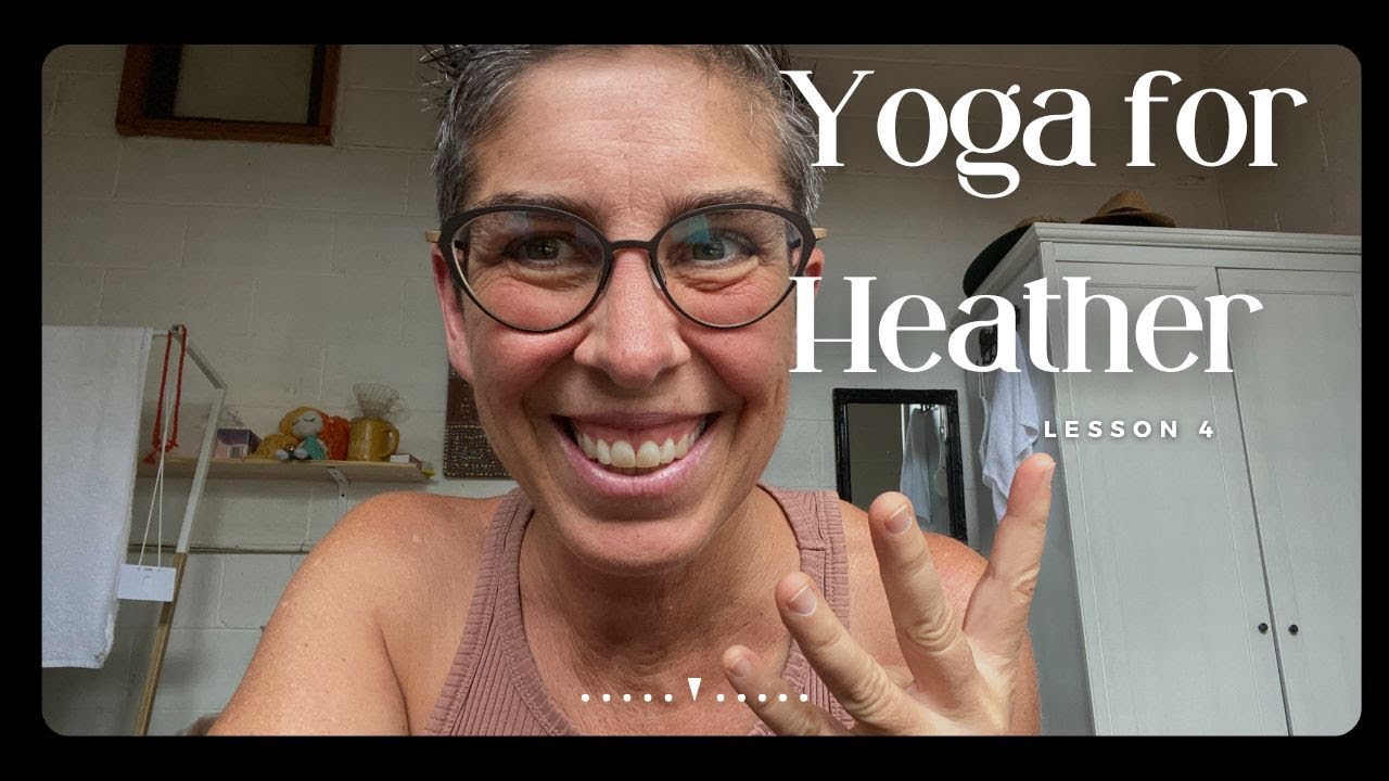 Yoga for Heather Part 4 - YouTube