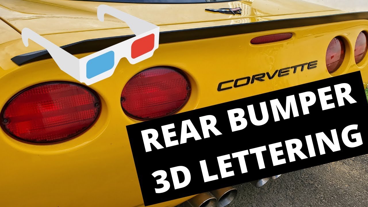 C5 Corvette Rear Bumper 3D Acrylic Letters - YouTube