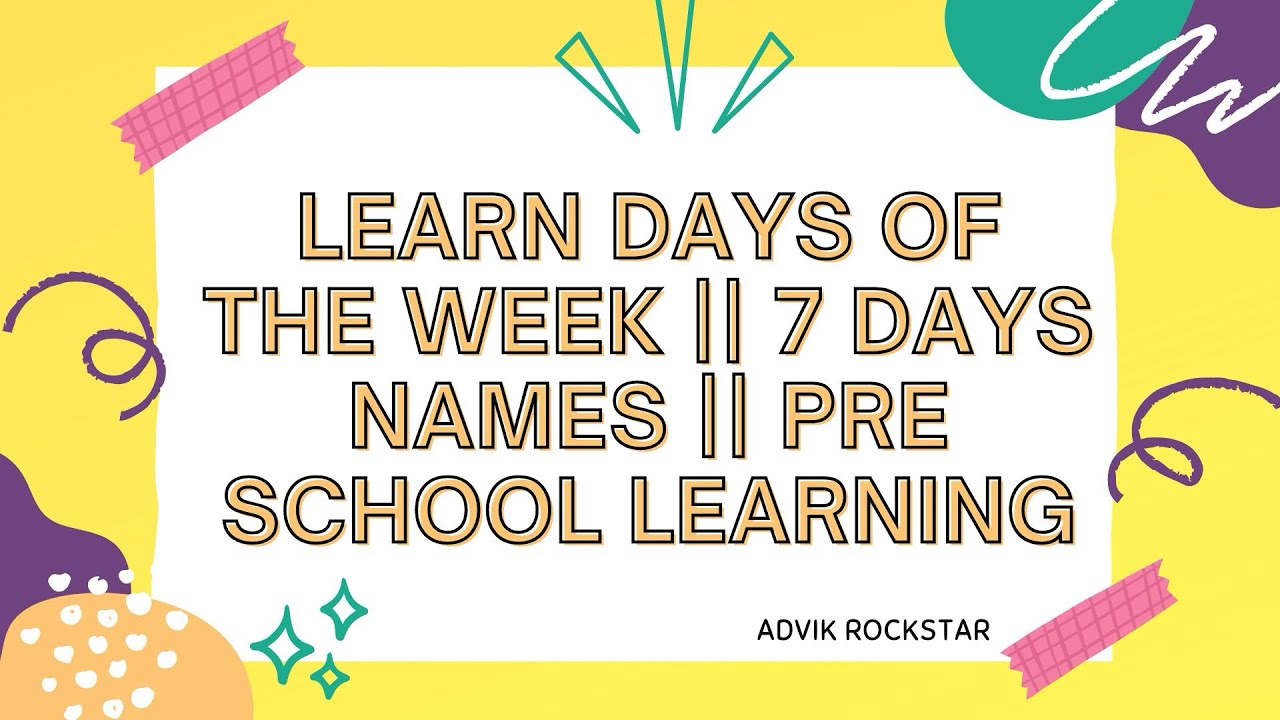 Learn Days Of The Week || Names with spelling || Preschool Learning ...