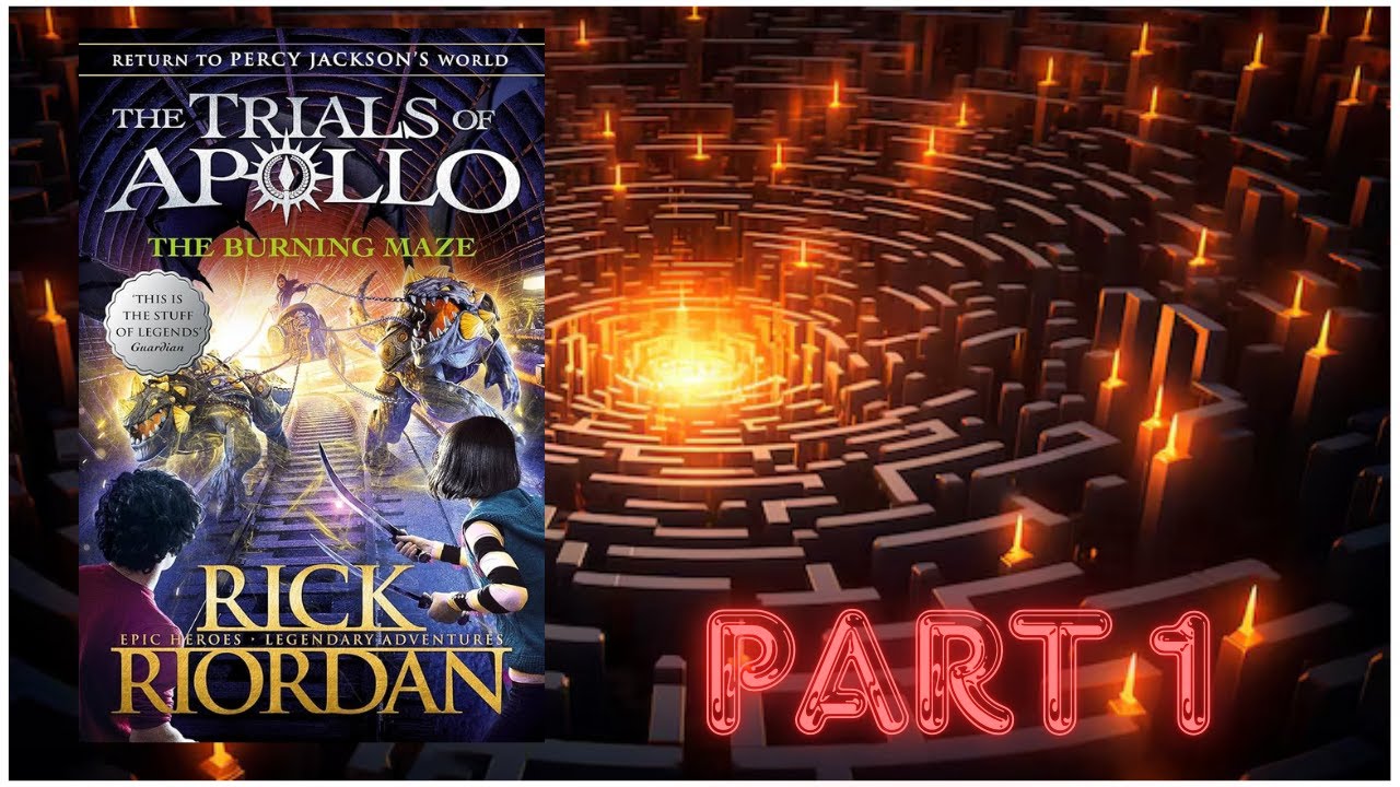 THE TRIALS OF APOLLO - THE BURNING MAZE by Rick Riordan - PART 1 - YouTube
