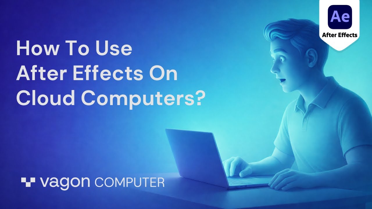 How To Run After Effects On A Cloud Computer? - YouTube